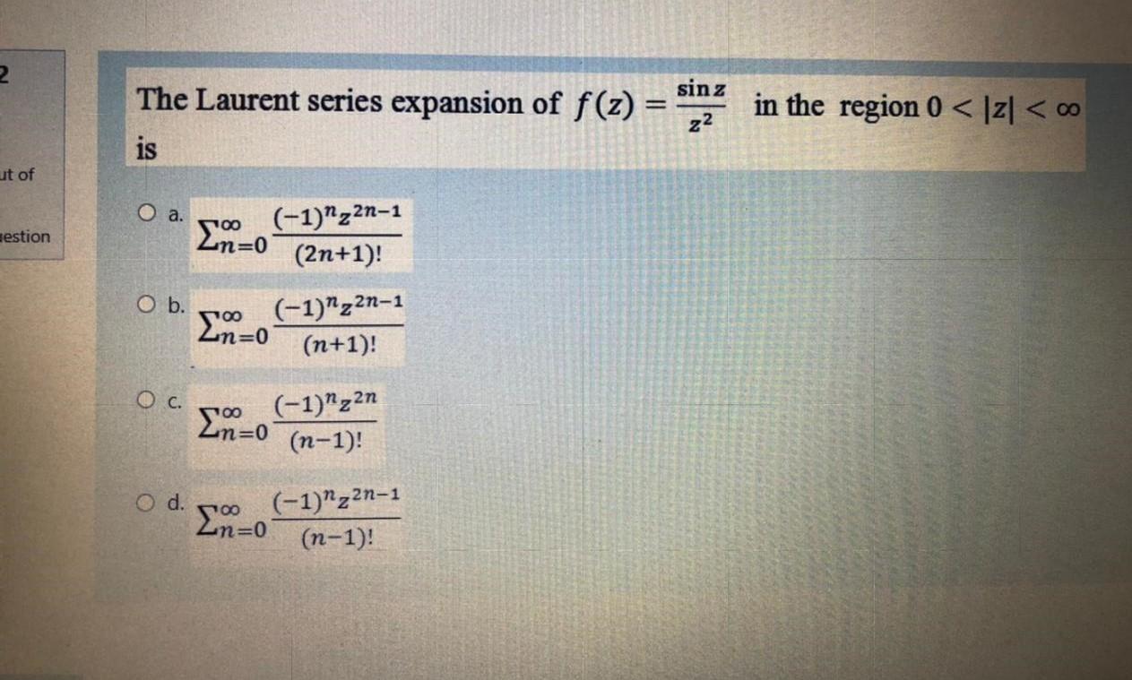 Solved 2 The Laurent series expansion of f(z) = is sinz z2 | Chegg.com
