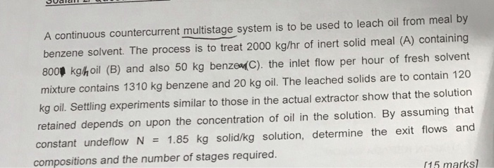 Solved A continuous countercurrent multistage system is to | Chegg.com