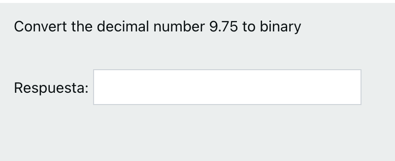 Solved Convert the decimal number 9.75 to binary | Chegg.com