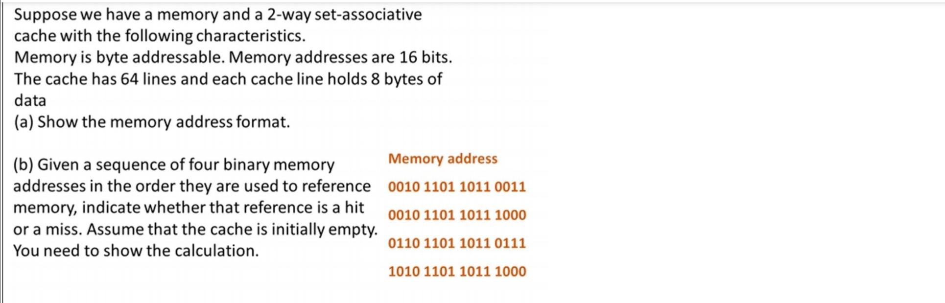 Solved Suppose we have a memory and a 2-way set-associative | Chegg.com