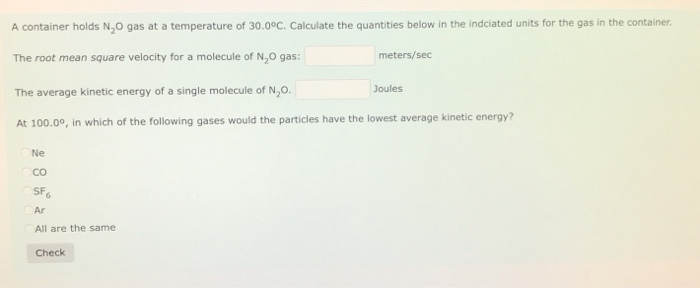 Solved A container holds N20 gas at a temperature of 30.0oC. | Chegg.com