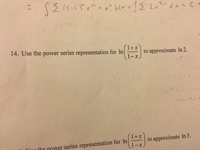 Solved Use the power series representation for ln (1 + x/1 - | Chegg.com