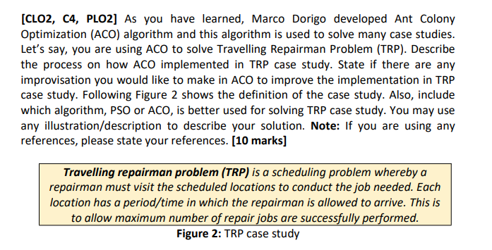 Solved [CLO2, C4, PLO2] As you have learned, Marco Dorigo | Chegg.com