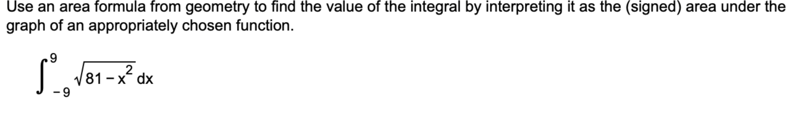 Solved Use an area formula from geometry to find the value | Chegg.com