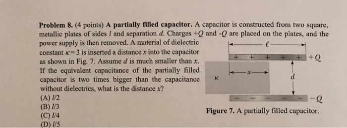 Solved Problem 8. (4 points) A partially filled capacitor. A | Chegg.com