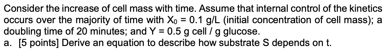 Consider the increase of cell mass with time. Assume | Chegg.com