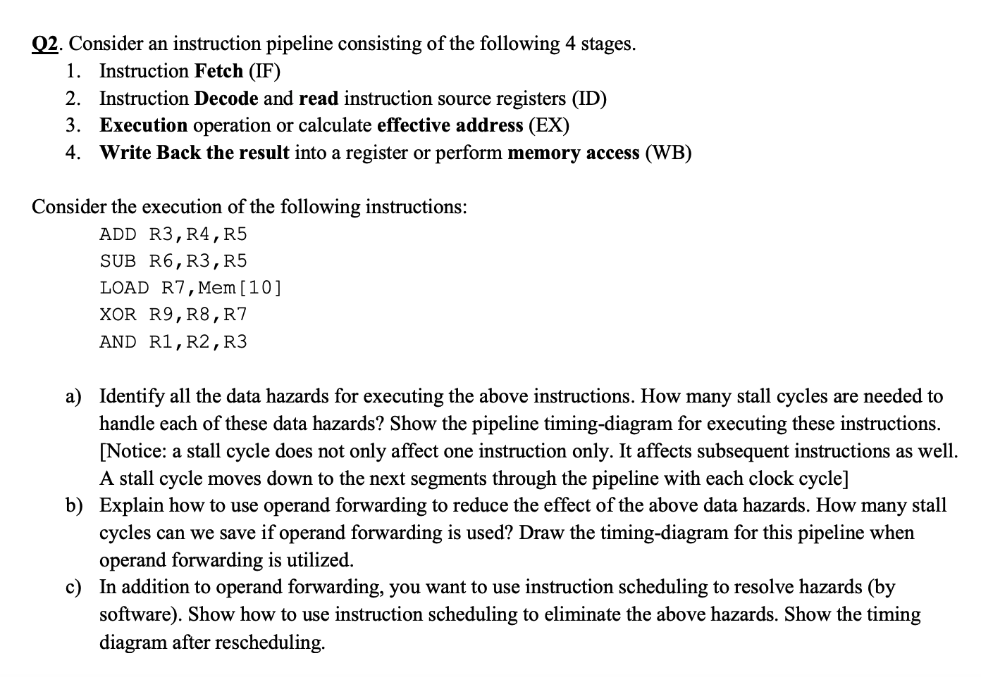 Solved Q2. Consider an instruction pipeline consisting of | Chegg.com