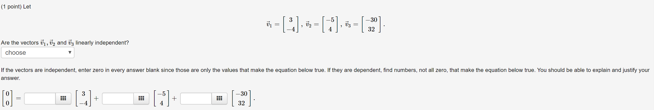 Solved (1 point) Let Are the vectors V1, V2 and V3 linearly | Chegg.com