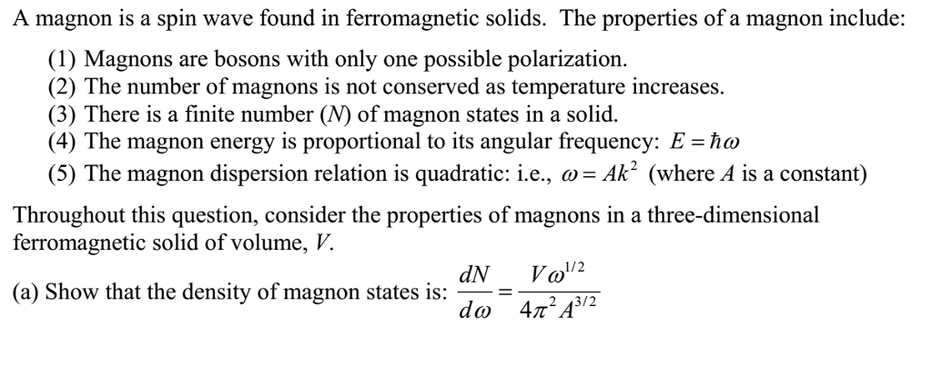 Solved A magnon is a spin wave found in ferromagnetic | Chegg.com