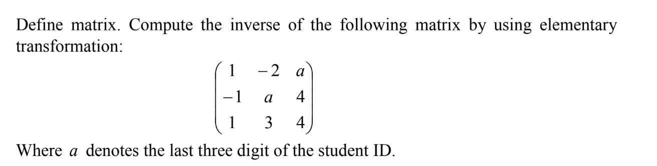 Solved Define matrix. Compute the inverse of the following | Chegg.com
