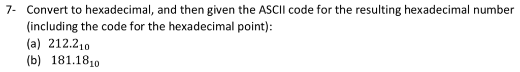 Solved Convert To Hexadecimal And Then Given The Ascii Code