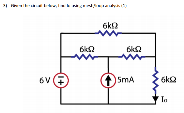 Solved 3) Given the circuit below, find lo using mesh/loop | Chegg.com