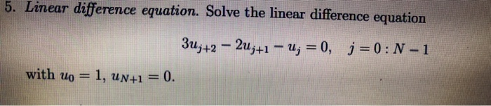 Solved 5. Linear difference equation. Solve the linear | Chegg.com