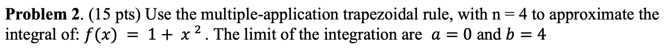 Solved Problem 2. (15 pts) Use the multiple-application | Chegg.com