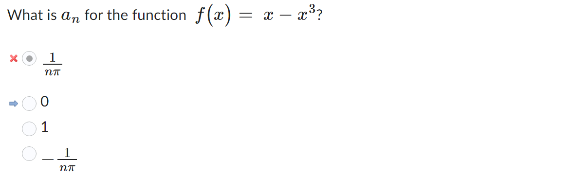 Solved What is an for the function f(x)=x−x3 ? xnπ1⇒01−nπ1 | Chegg.com
