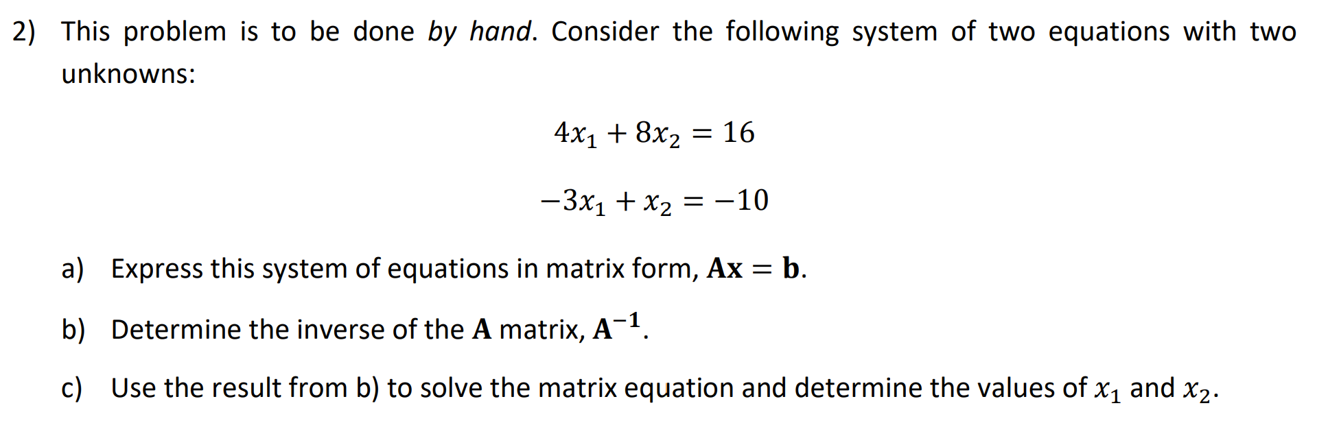 Solved 2) This problem is to be done by hand. Consider the | Chegg.com