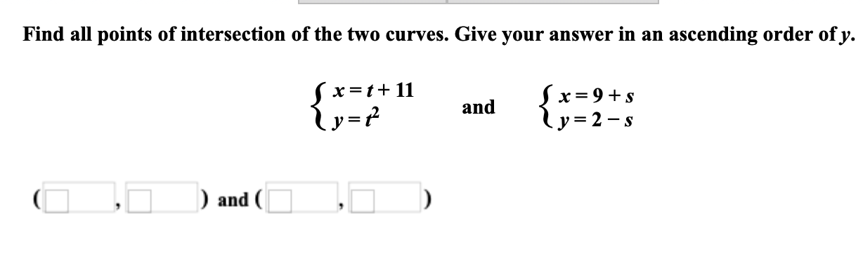 Solved Find all points of intersection of the two curves. | Chegg.com