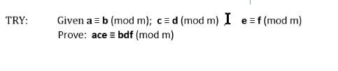 Solved TRY: Given a = b (mod m); c= d (mod m) I e f (mod m) | Chegg.com