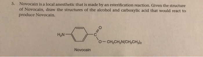 Solved 5. Novocain is a local anesthetic that is made by an | Chegg.com