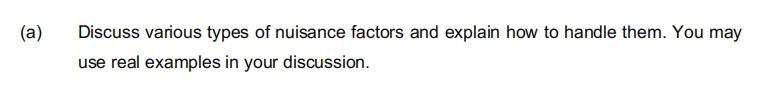 Solved (a) Discuss various types of nuisance factors and | Chegg.com