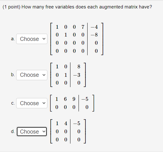 Solved (1 point) How many free variables does each augmented | Chegg.com