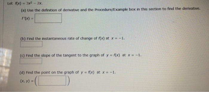 Solved Let f(x) = 3x^2 - 2x. (a) Use the definition of | Chegg.com