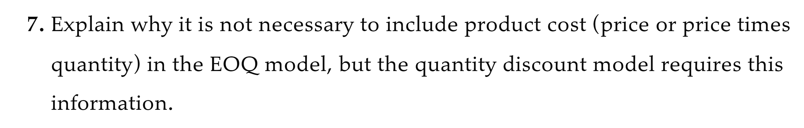 Solved 7. Explain why it is not necessary to include product | Chegg.com
