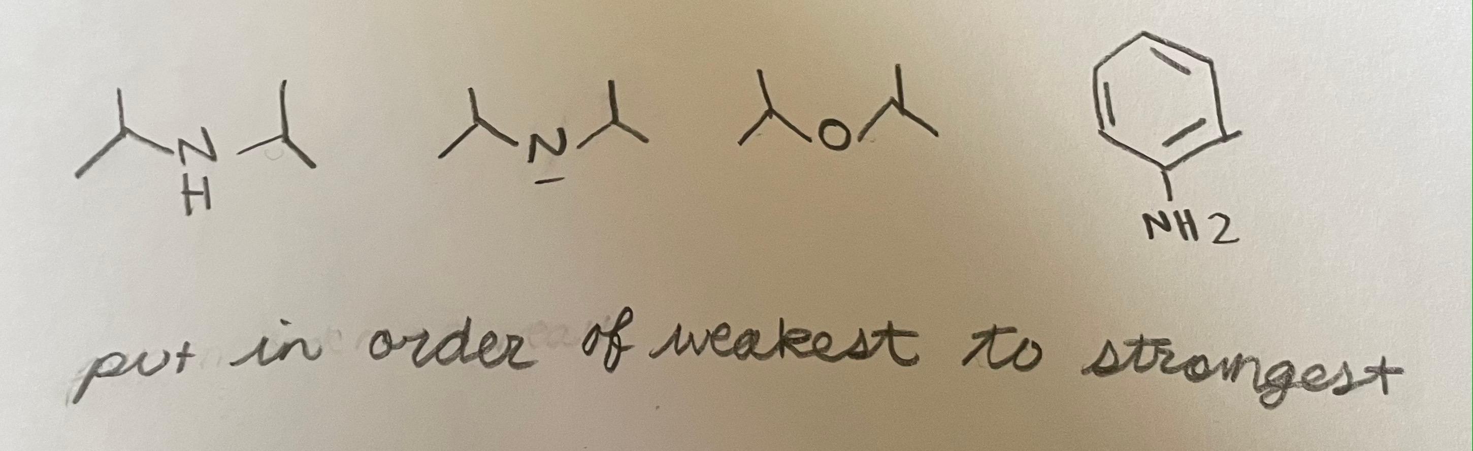 Solved Ant and doch H NHZ out in order of weakest to | Chegg.com