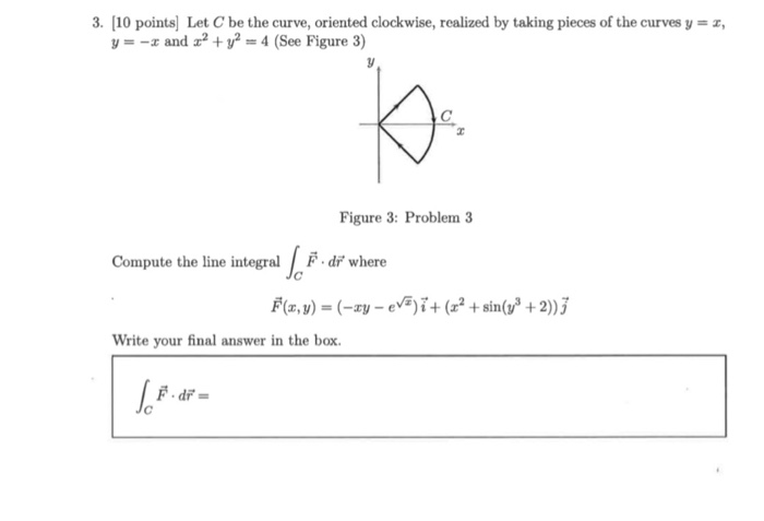 Solved 3. [10 points] Let C be the curve, oriented | Chegg.com