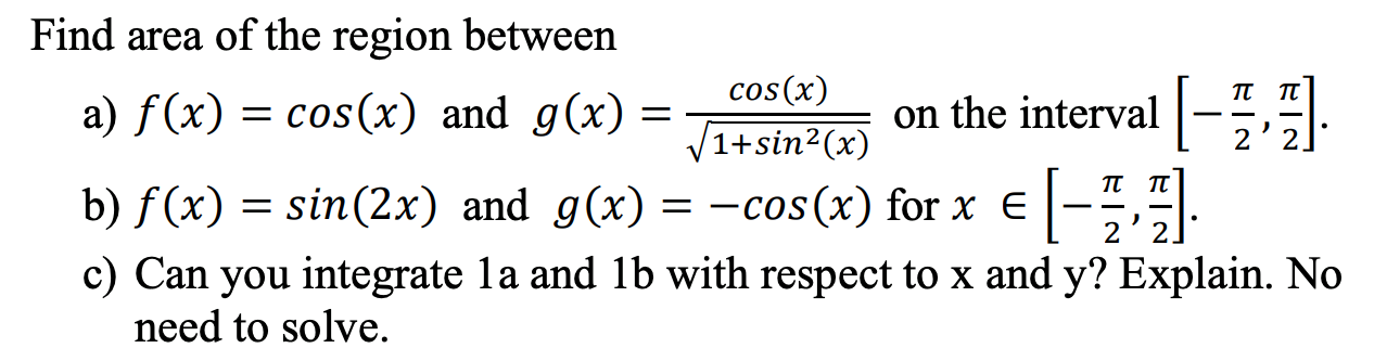 Solved TT = = Find area of the region between cos(x) a) f(x) | Chegg.com