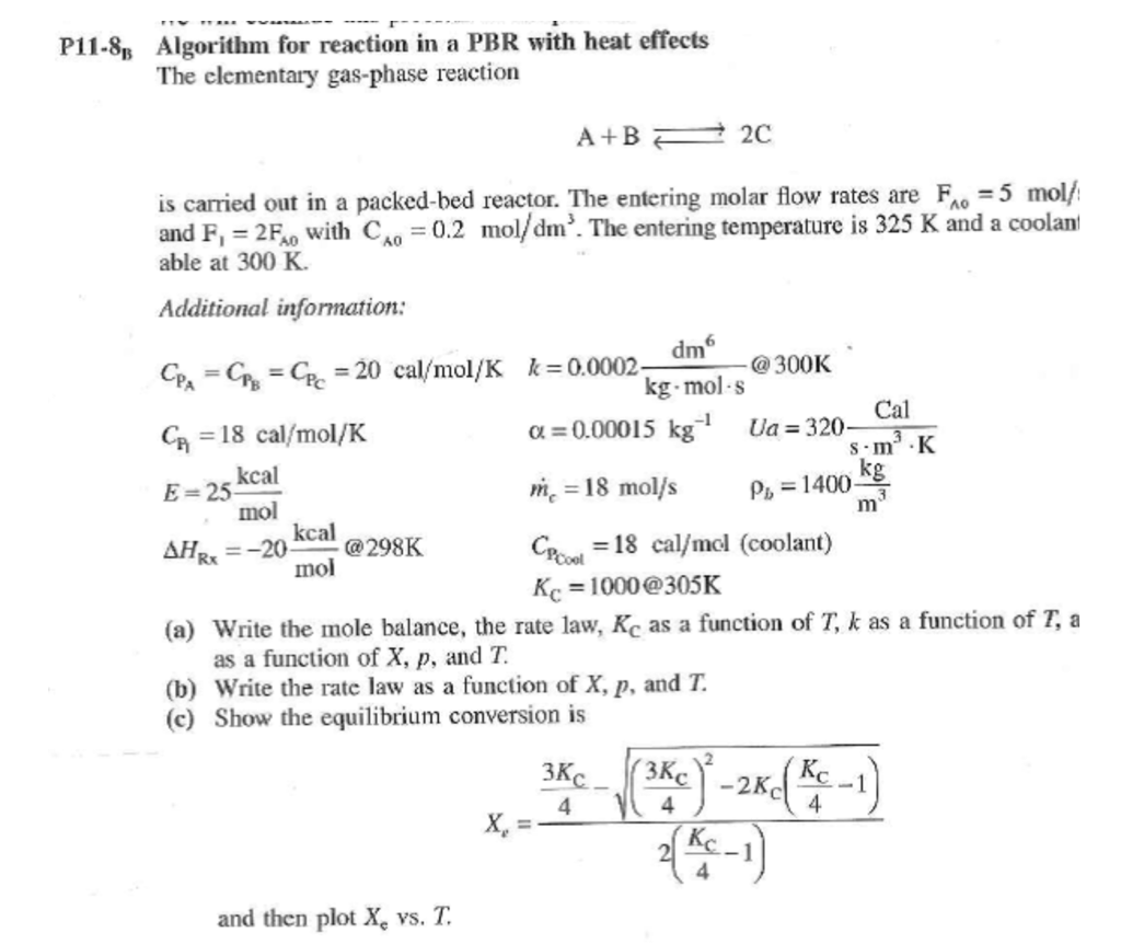 Algorithm for reaction in a PBR with heat effects and | Chegg.com