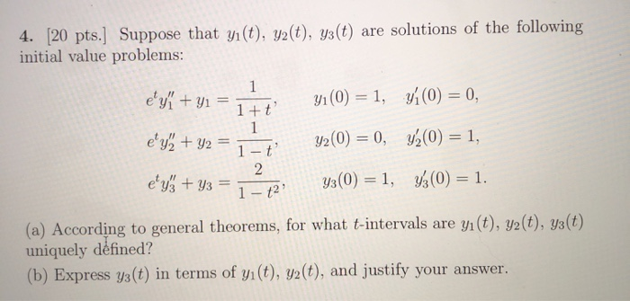 Solved 4. [20 pts.] Suppose that y1(t), y2(t), ys(t) initial | Chegg.com