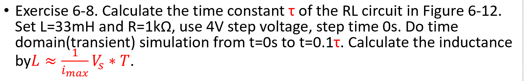 Solved Exercise 6-8. Calculate the time constant t of the RL | Chegg.com