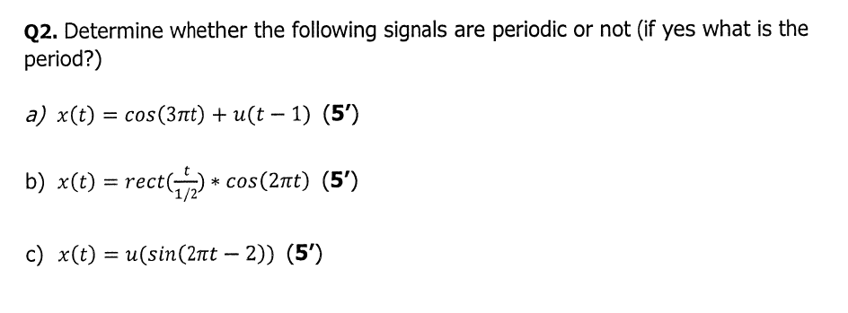 Solved Q2. Determine whether the following signals are | Chegg.com