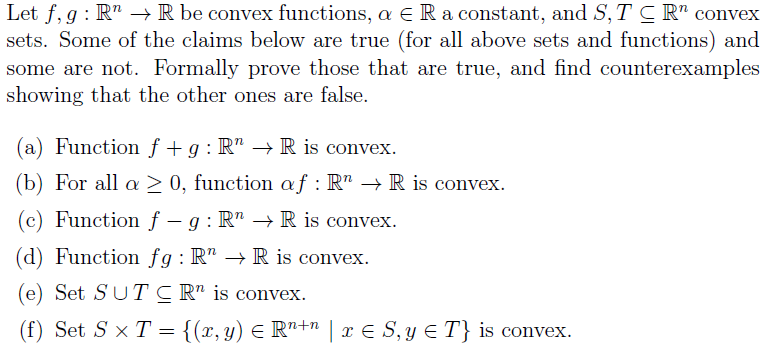 Solved Let f,g:Rn→R be convex functions, α∈R a constant, and | Chegg.com