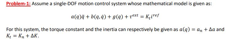 Problem-1: Assume a single-DOF motion control system | Chegg.com