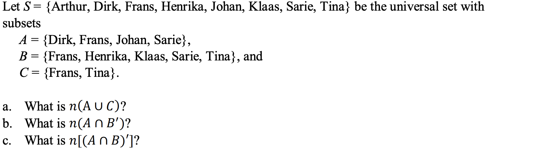Solved Let S={ Arthur, Dirk, Frans, Henrika, Johan, Klaas, | Chegg.com