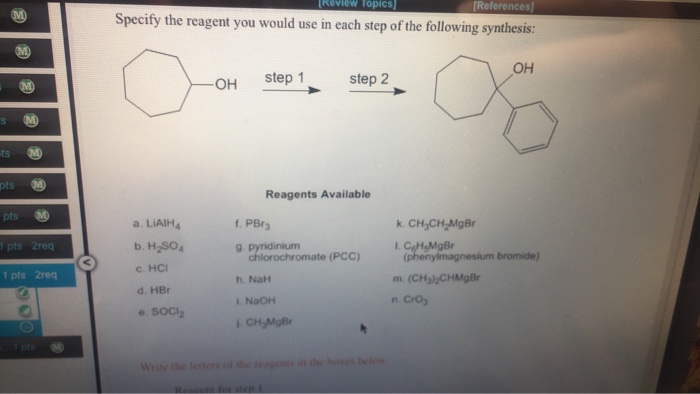 Solved Review Topics References] Specify the reagent you | Chegg.com