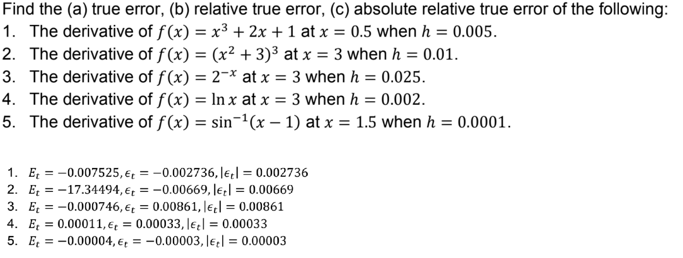 Solved = - = = Find the (a) true error, (b) relative true | Chegg.com
