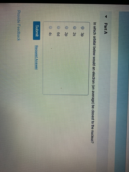 Solved Part A In Which Orbital Below Would An Electron On