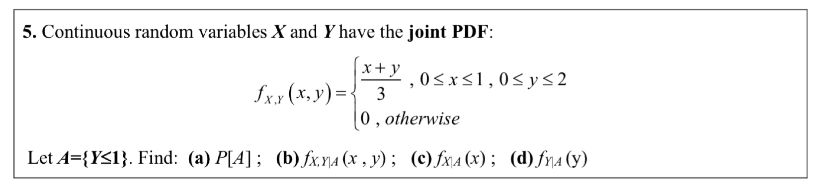 Solved Continuous Random Variables X and Y have The Joint