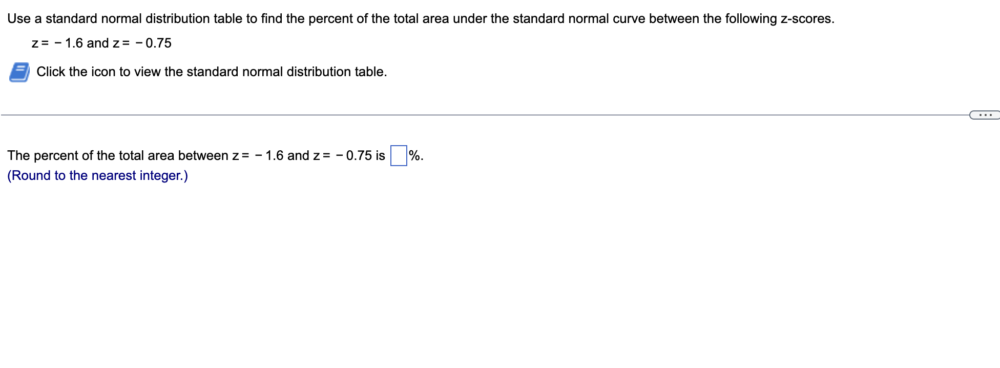 Solved Use a standard normal distribution table to find the | Chegg.com