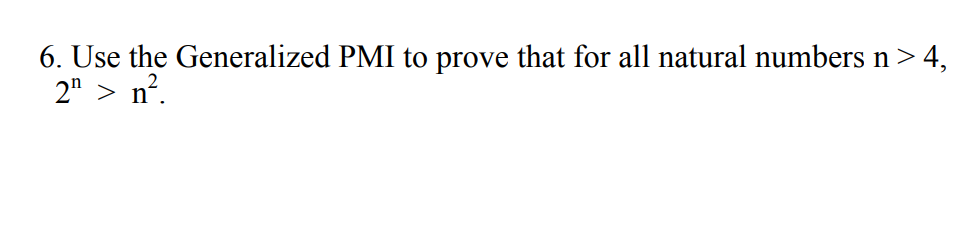 Solved 6. Use the Generalized PMI to prove that for all | Chegg.com
