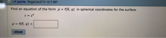 Solved Find an equation of the form rho = f(theta, phi) in | Chegg.com