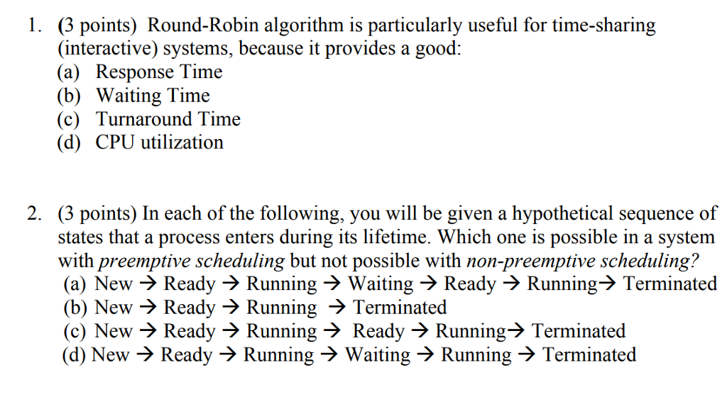 Solved 1. (3 points) Round-Robin algorithm is particularly | Chegg.com