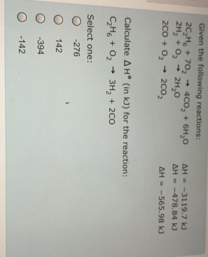 Solved Given the following reactions: 2C2H6 + 702 -> 4CO2 + | Chegg.com