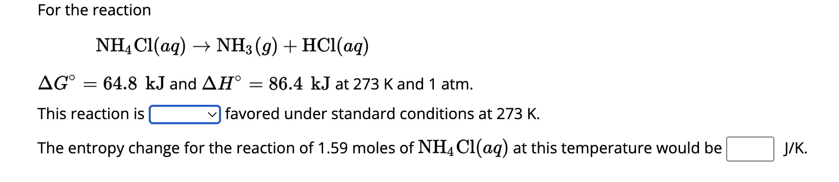 Solved For the reaction NH4Cl(aq)→NH3(g)+HCl(aq) ΔG∘=64.8 kJ | Chegg.com