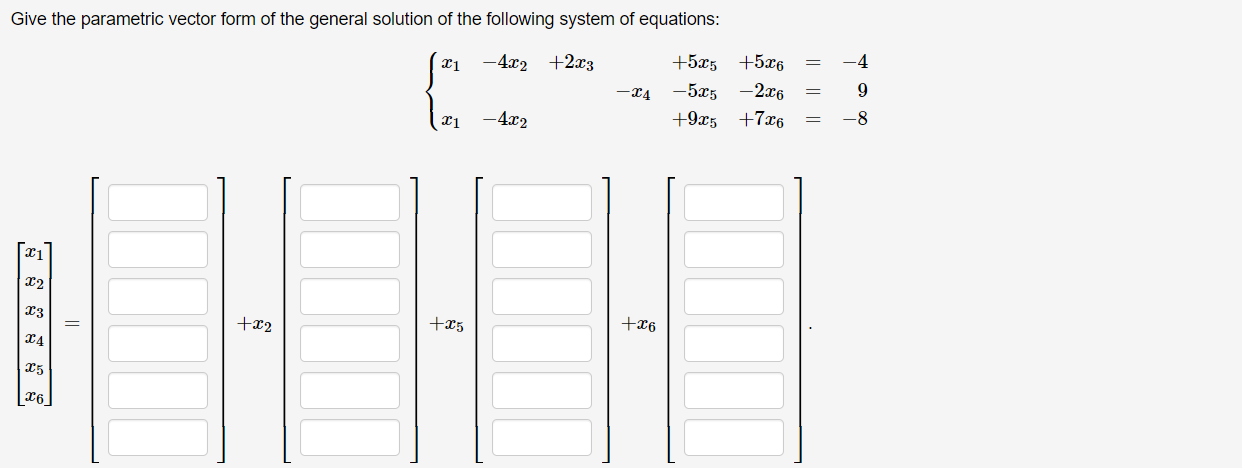 Solved Give The Parametric Vector Form Of The General