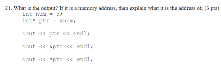 Solved 21. What is the output? If it is a memory address, | Chegg.com