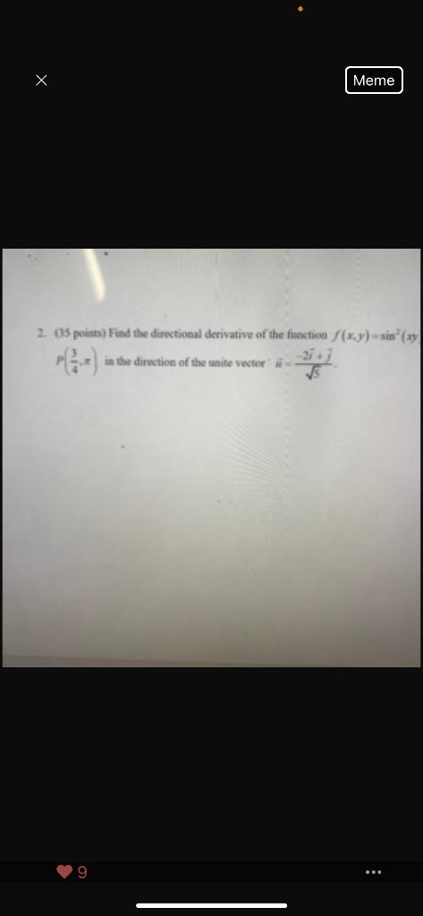 Solved 2. (35 points) Find the directional derivative of the | Chegg.com